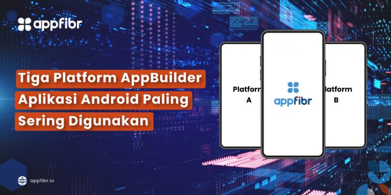 Tiga Platform AppBuilder Aplikasi Android Paling Sering Digunakan ...